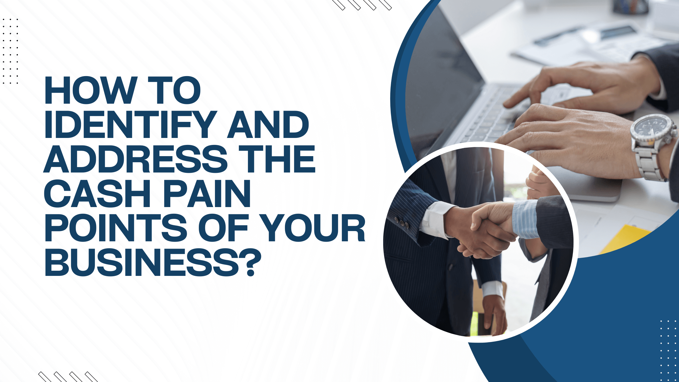 How to Identify and Address the Cash Pain Points of Your Business? – Nucoun