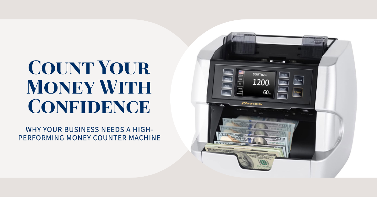 Why Your Business Needs a High-Performing Money Counter Machine – Nucoun